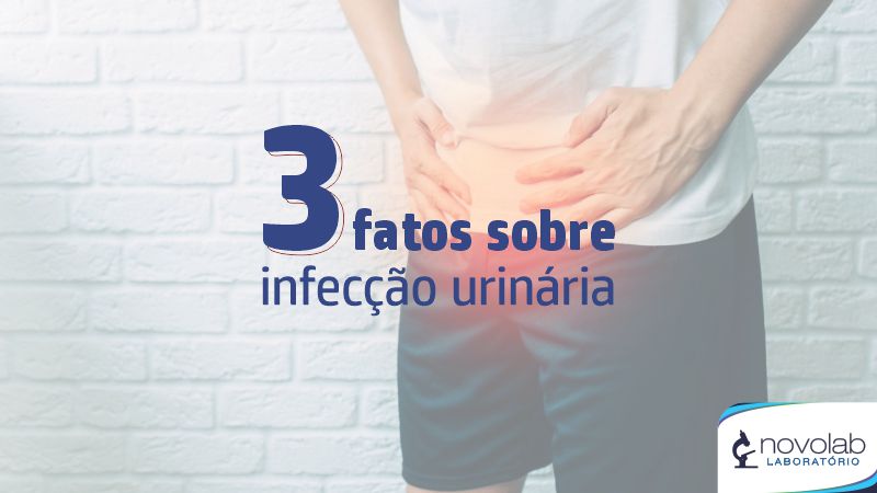 3 fatos sobre infecção urinária - NovoLab